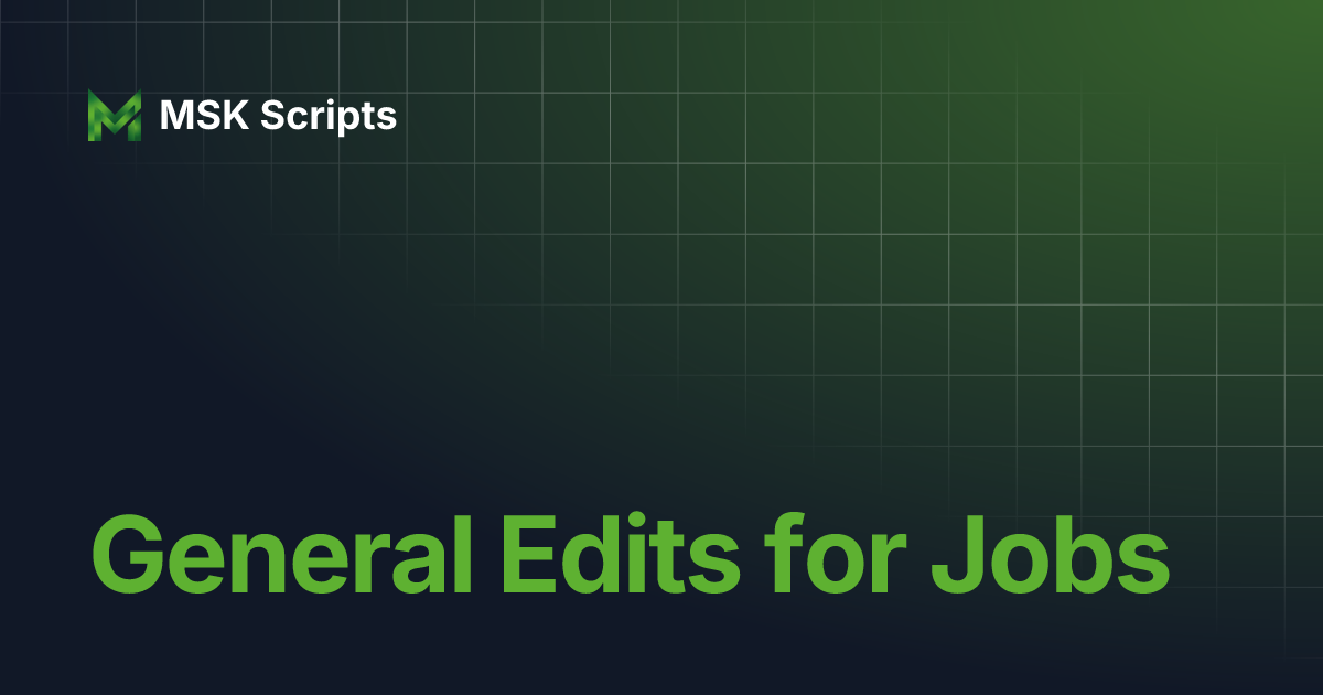 General Edits for Jobs | MSK Scripts
