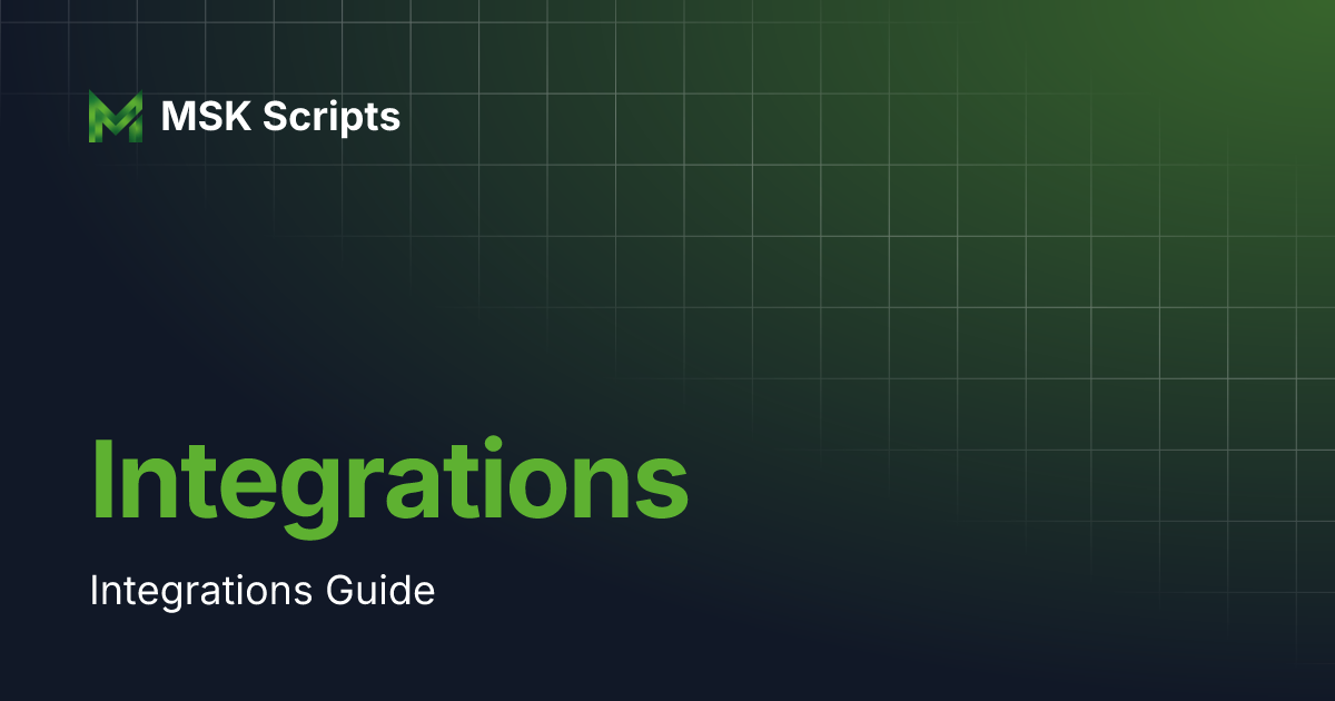 Integrations | MSK Scripts
