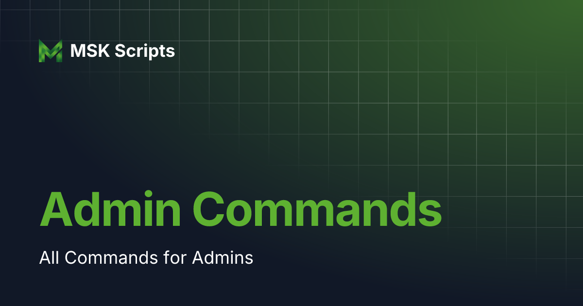 Admin Commands | MSK Scripts