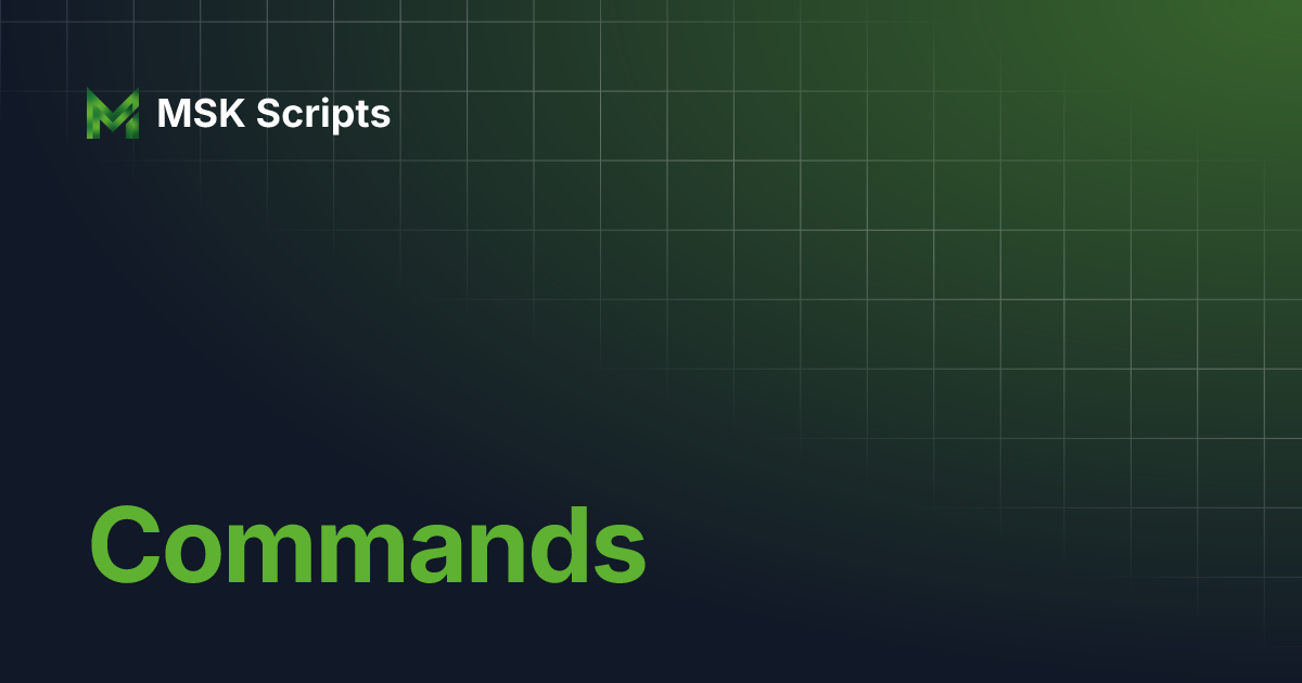 Commands | MSK Scripts