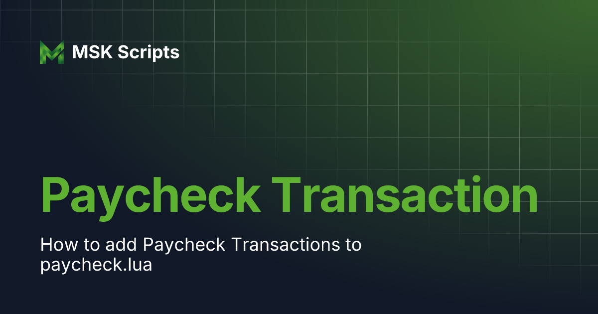 Paycheck Transaction | MSK Scripts