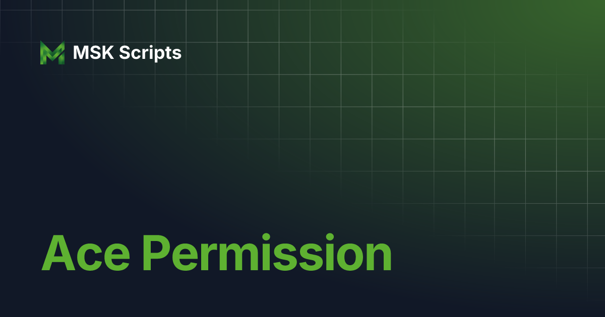 Ace Permission | MSK Scripts